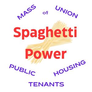 What is Spaghetti Power? – Mass Union of Public Housing Tenants